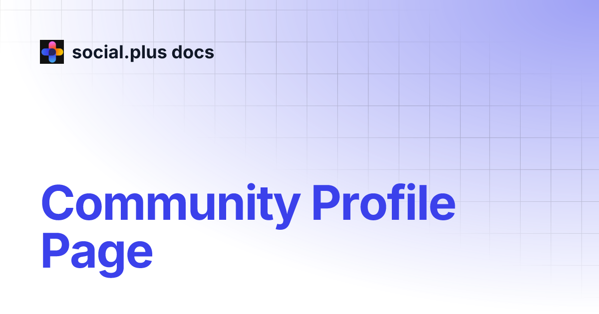 Community Profile Page | Social+ Docs
